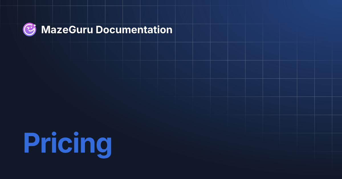 Pricing | MazeGuru Documentation
