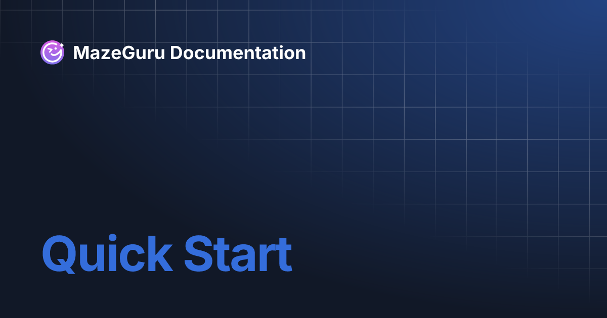 Quick Start | MazeGuru Documentation