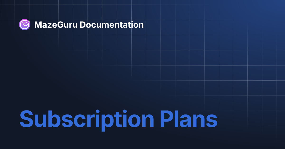 Subscription Plans | MazeGuru Documentation
